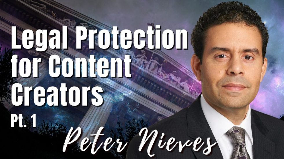 186: Pt. 1 Legal Protection for Content Creators | Peter Nieves ...